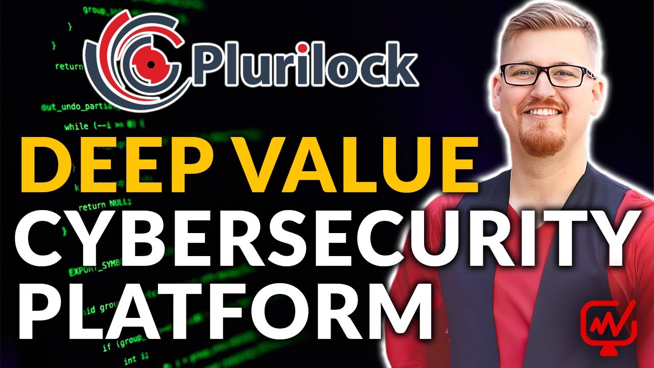 A Deep Value Cybersecurity Play [Plurilock | Ian Paterson]