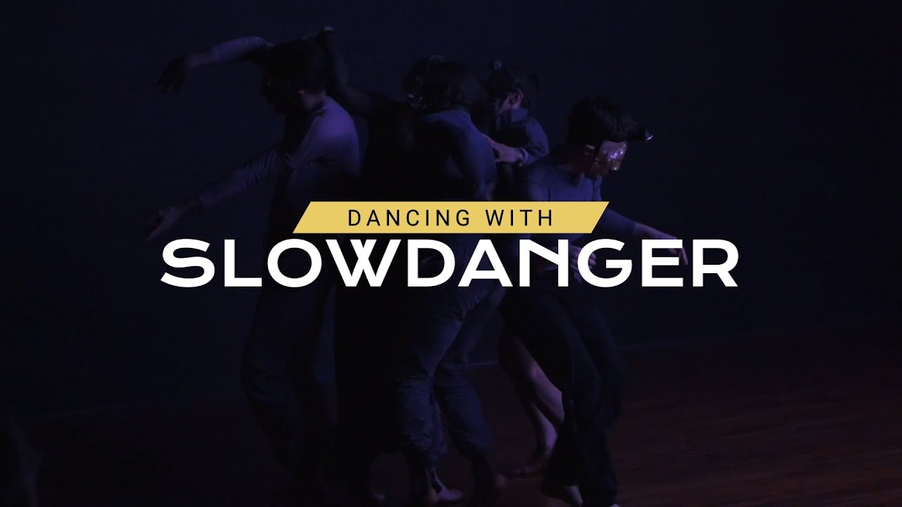 Dancing with Slowdanger