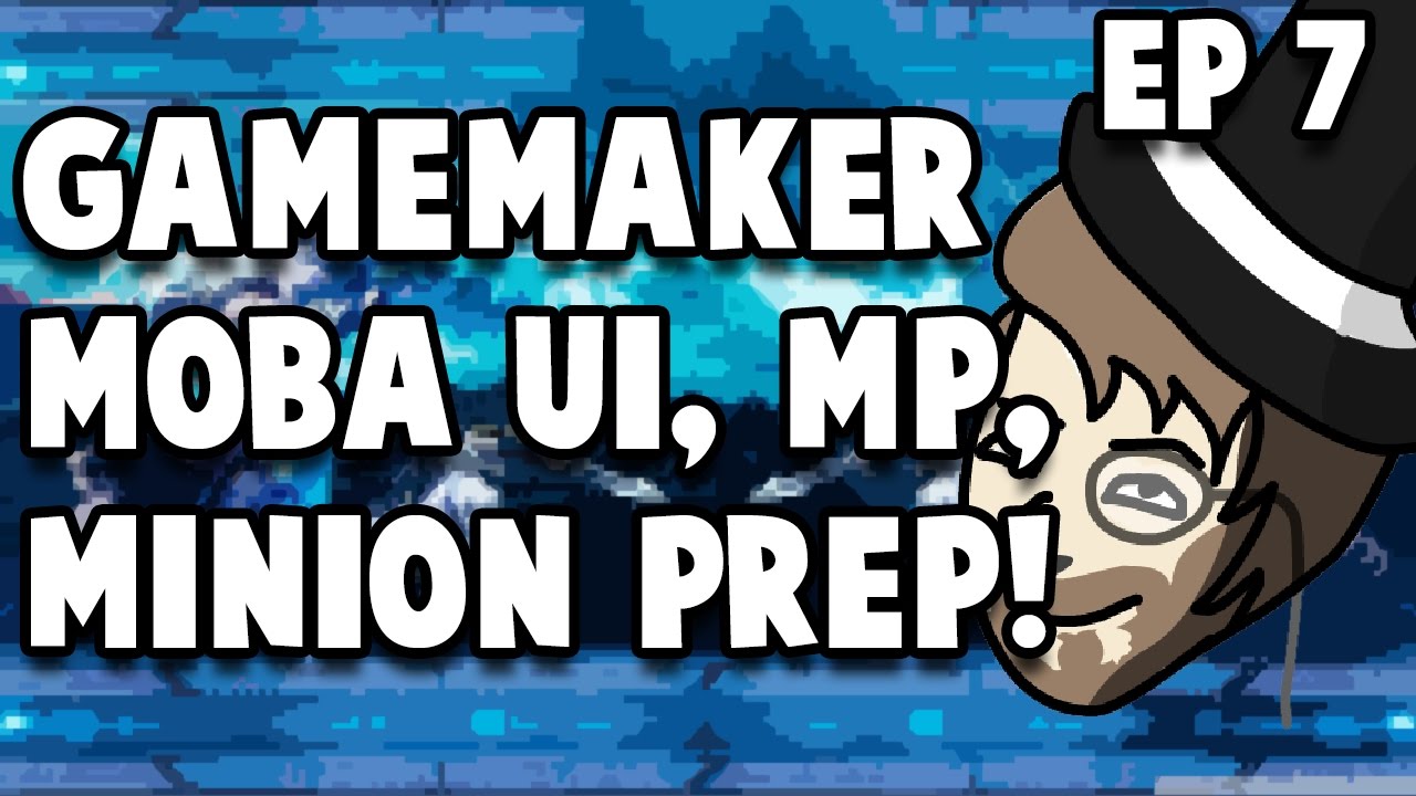 Let's Gamemaker 2: SP Moba #7 (UI & MINION PREP!) Tutorial