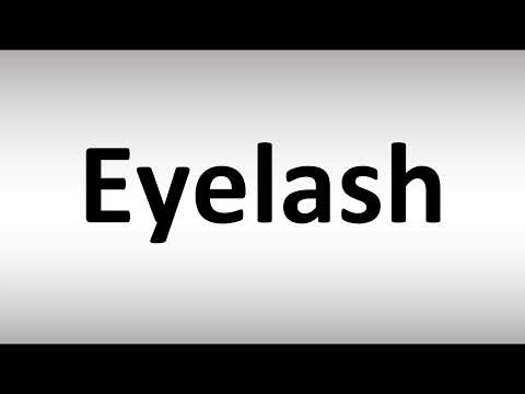 How to Pronounce Eyelash