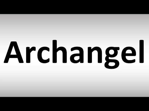 How to Pronounce Archangel