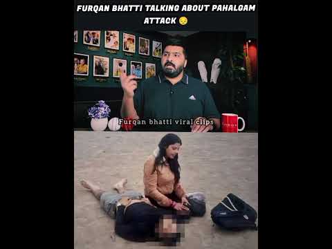 Furqan bhatti talking about pahalgam attack 😔 || #shorts #shortsfeed #pahalgamattack