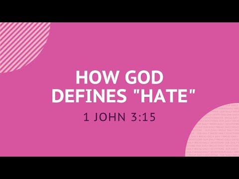 How God Defines "Hate" - Daily Devotion