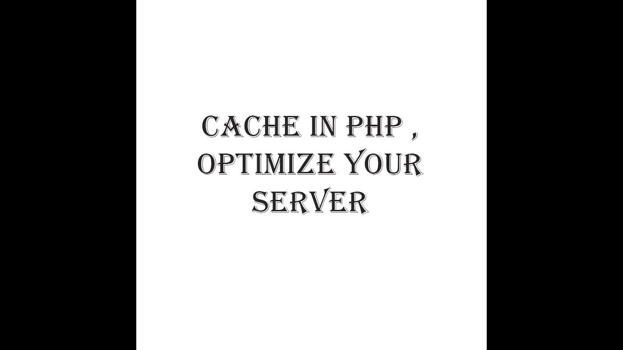 Advanced PHP - Cache in PHP , Optimize your server|Basic Cache Tutorial in PHP MySQL|How Cache works