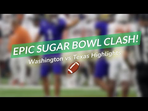 🏆 Washington vs Texas: Sugar Bowl Showdown! 🤯