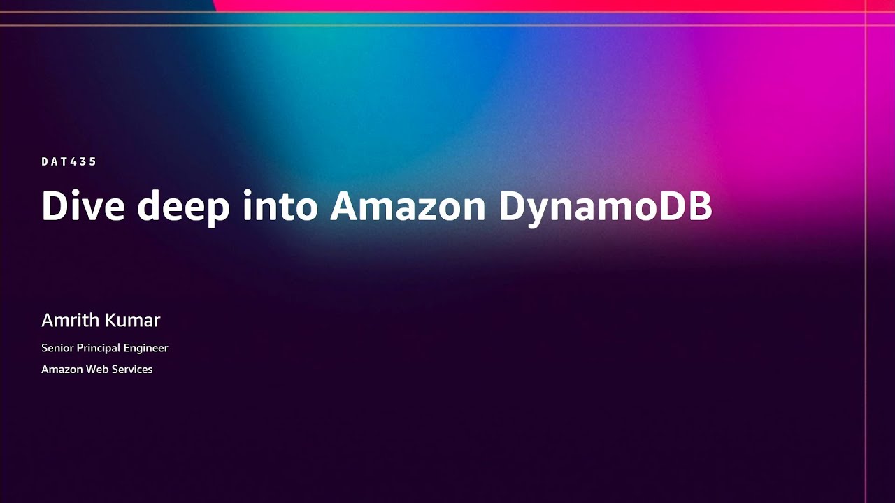 AWS re:Invent 2025 - Dive deep into Amazon DynamoDB (DAT435)