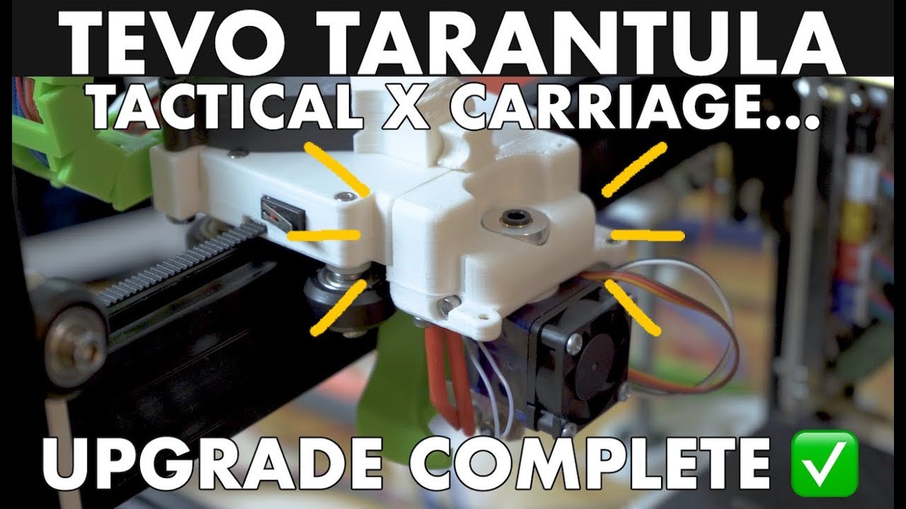 Improve the Tevo Tarantula with the Tactical X Carriage upgrade