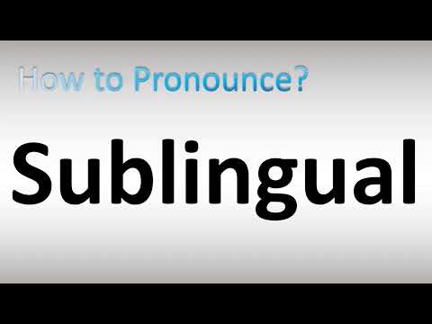 How to Pronounce Sublingual