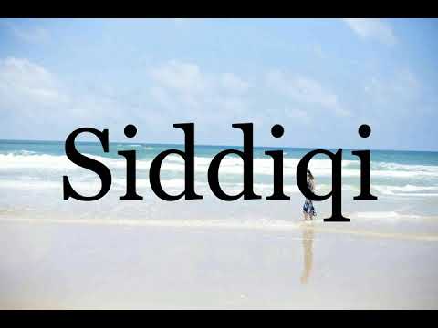 How To Pronounce Siddiqi🌈🌈🌈🌈🌈🌈Pronunciation Of Siddiqi