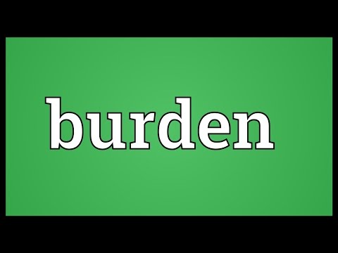 Burden Meaning