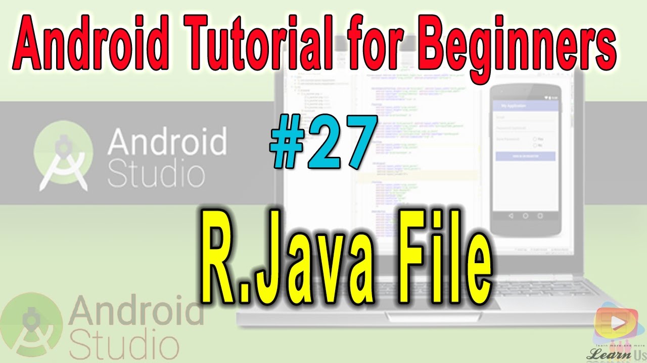 Android Tutorial for Beginners  #27 R.Java File