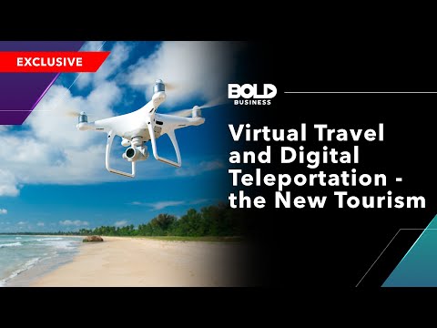Virtual Travel and Digital Teleportation - the New Tourism