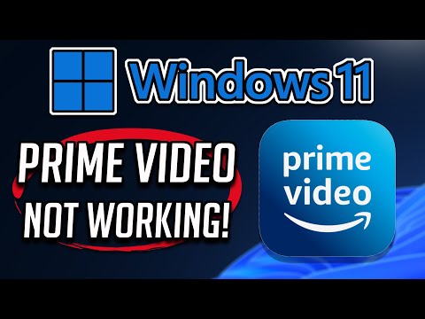 Fix Amazon Prime Video For Windows App Not Working In Windows 11/10 [SOLVED]