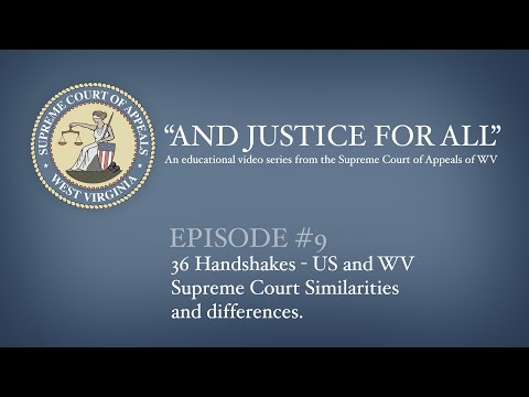 36 Handshakes - US and WV Supreme Court Similarities and differences