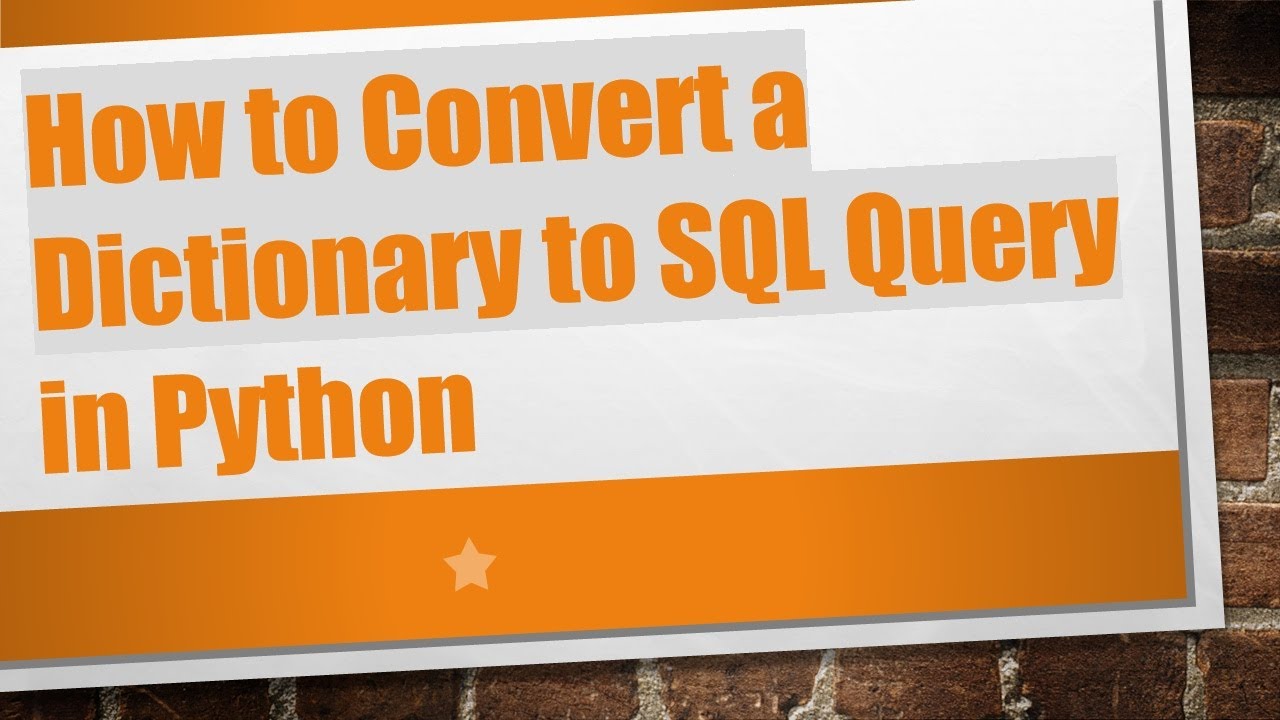 How to Convert a Dictionary to SQL Query in Python