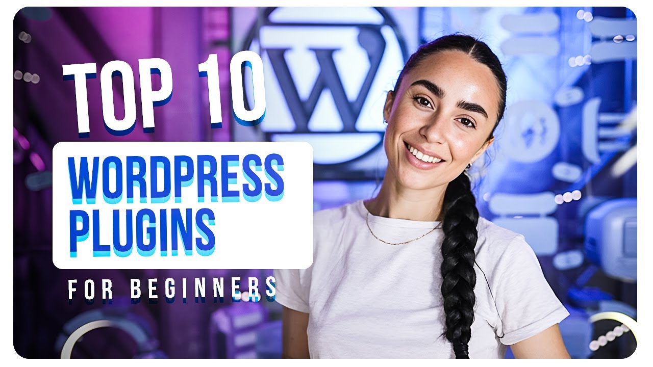 Top 10 Must-Have WordPress Plugins for Beginners