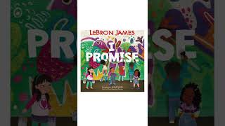 Kids Book Read Aloud Story Lebron James I Promise - book-news.org