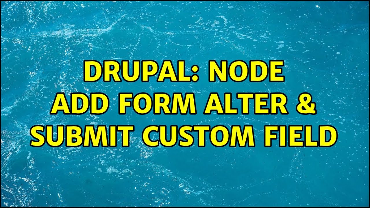 Drupal: Node add form alter & submit custom field (3 Solutions!!)