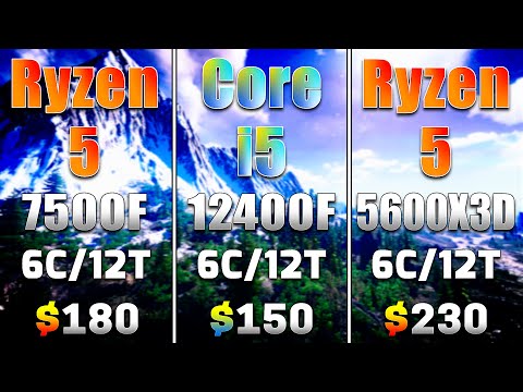 Ryzen 5 7500F vs Core i5 12400F vs Ryzen 5 5600X3D | PC Gameplay Tested