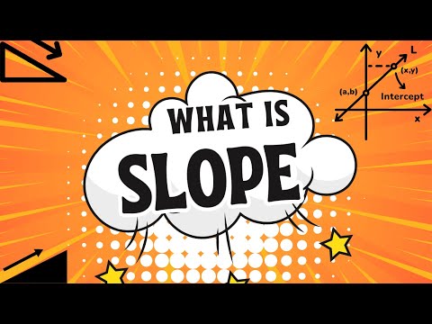 What is slope?