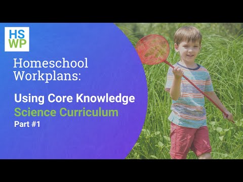 Homeschooling with Core Knowledge Science Curriculum: Part 1