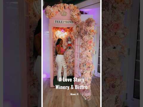 A Love Story Winery & Bistro Miami, Fl 10/10