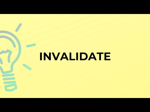 What is the meaning of the word INVALIDATE?