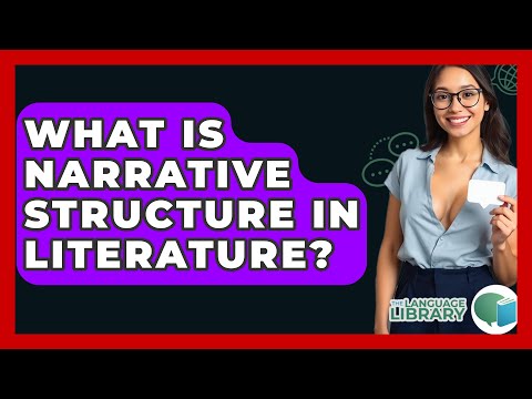 What Is Narrative Structure In Literature? - The Language Library