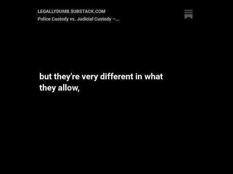 Police Custody vs. Judicial Custody – They’re Not the Same PART 1/4