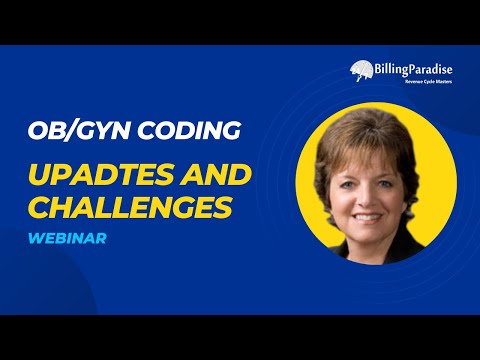 OBGYN Coding Updates and Challenges 2019 (OBGYN Live Webinar) - BillingParadise