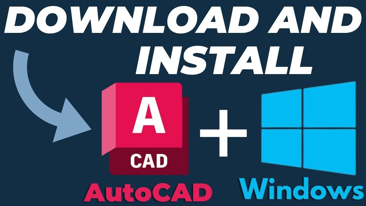 How to Download and Install AutoCAD with Student Version in Windows