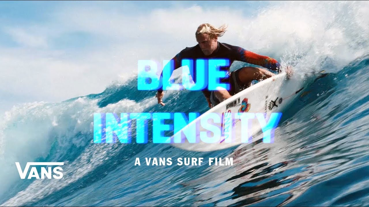 Blue Intensity Full Movie | Surf | VANS