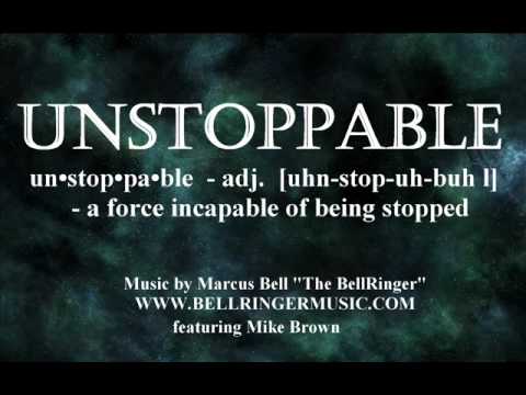 "UNSTOPPABLE" by Bellringer-"Inspirational Song" "Motivational song"