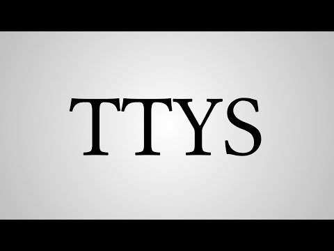 What Does "TTYS" Stand For?