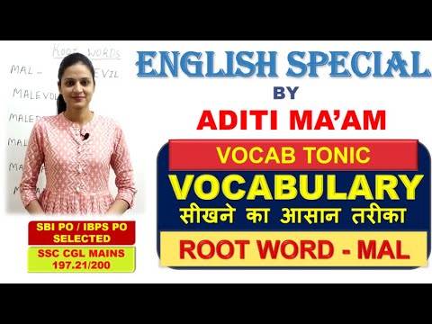 VOCABULARY (ROOT WORD - MAL )I USE OF MAL ROOT WORD EXPLAINED BY ADITI MA'AM