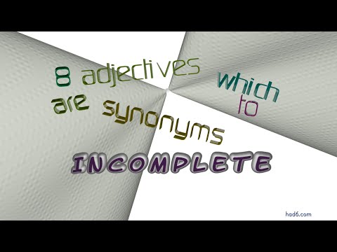 incomplete - 10 adjectives synonym to incomplete (sentence examples)