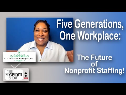 5 Generations, 1 Workplace: The Future of Nonprofit Staffing