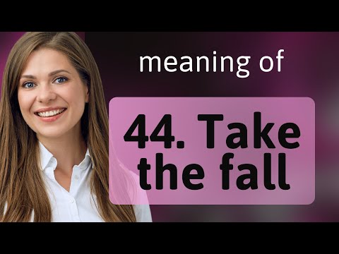 Understanding "Take the Fall" – A Deep Dive into English Idioms