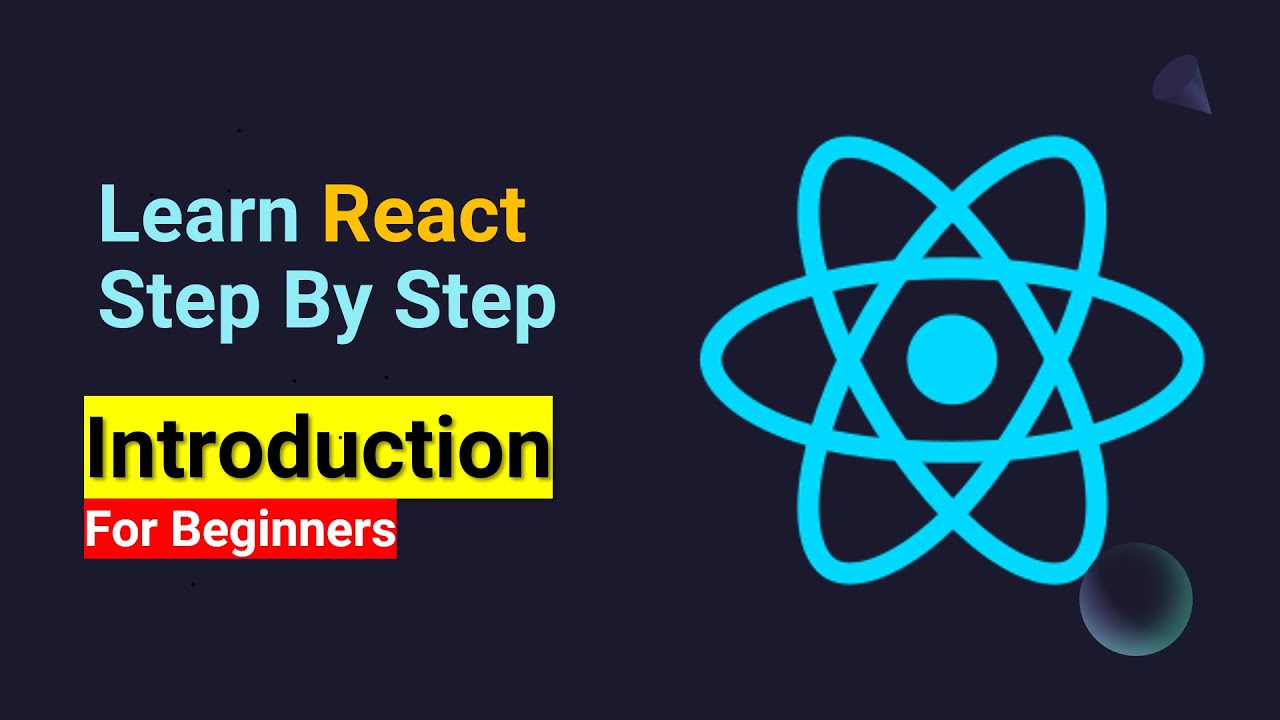 Learn react step by step -  Introduction For Beginners