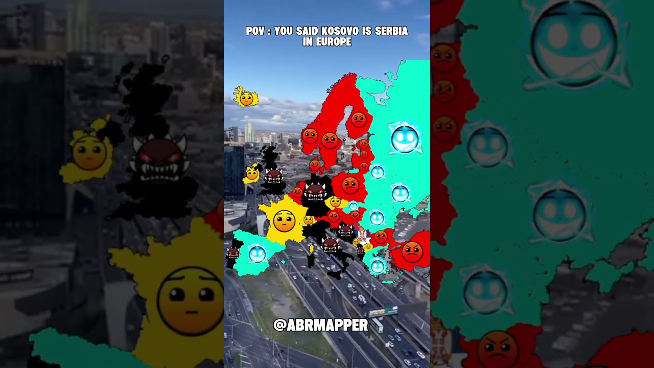 POV : You said Kosovo is Serbia in Europe #abrmapper #mapping