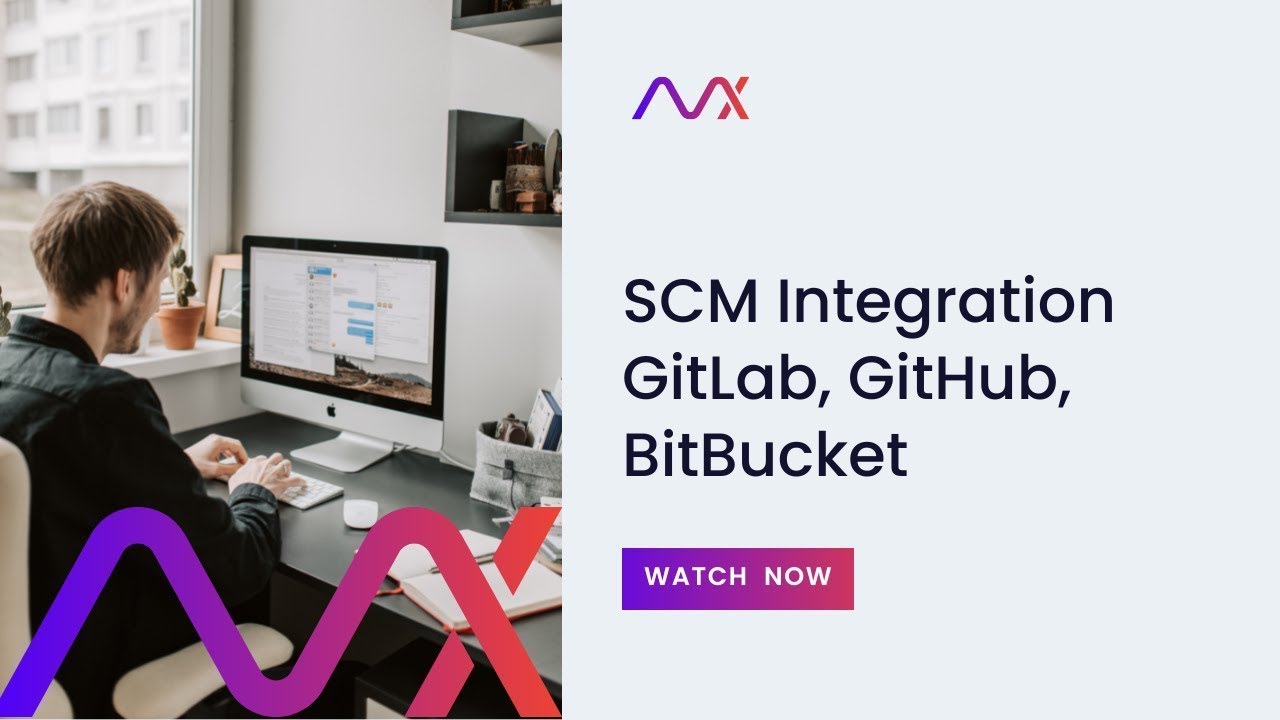 SCM Integration GitLab, GitHub, BitBucket