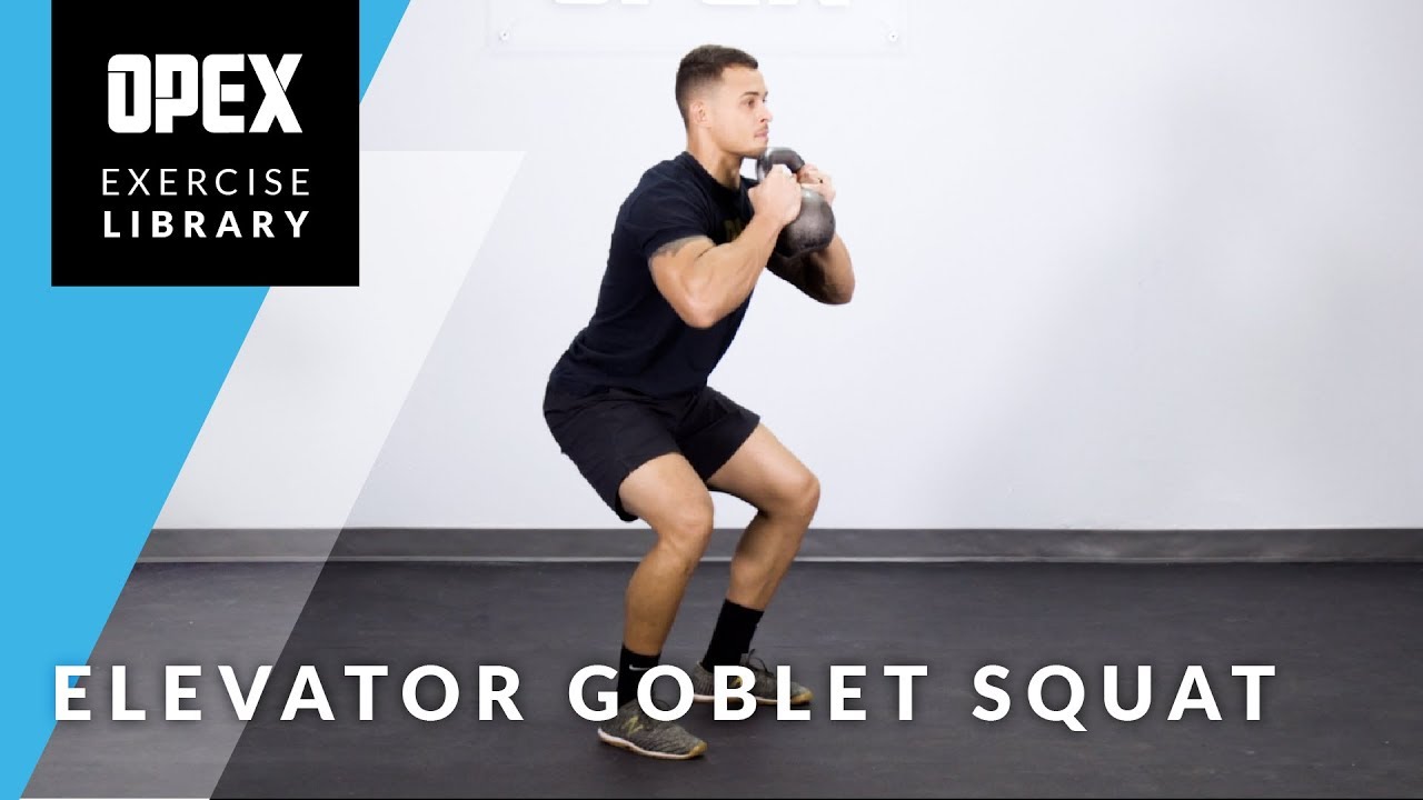 Elevator Goblet Squat - OPEX Exercise Library