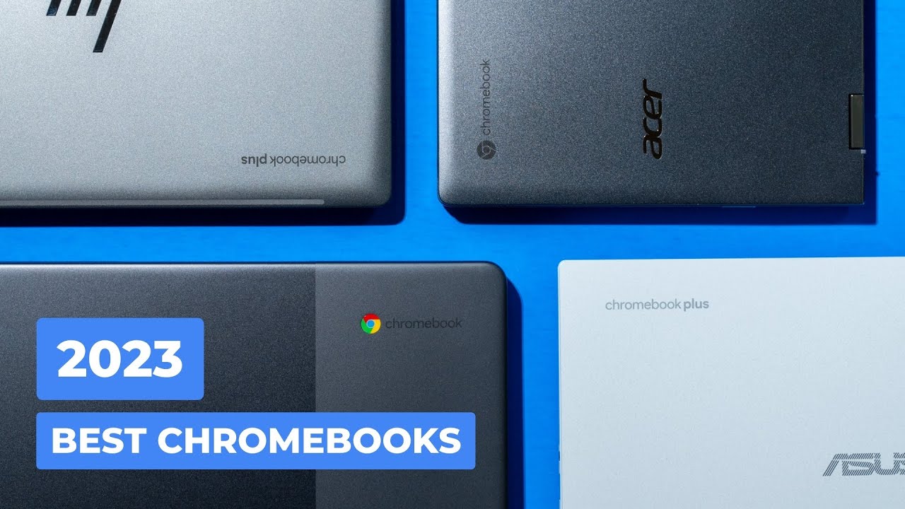 The 10 Best Chromebooks in 2023 [VIDEO]