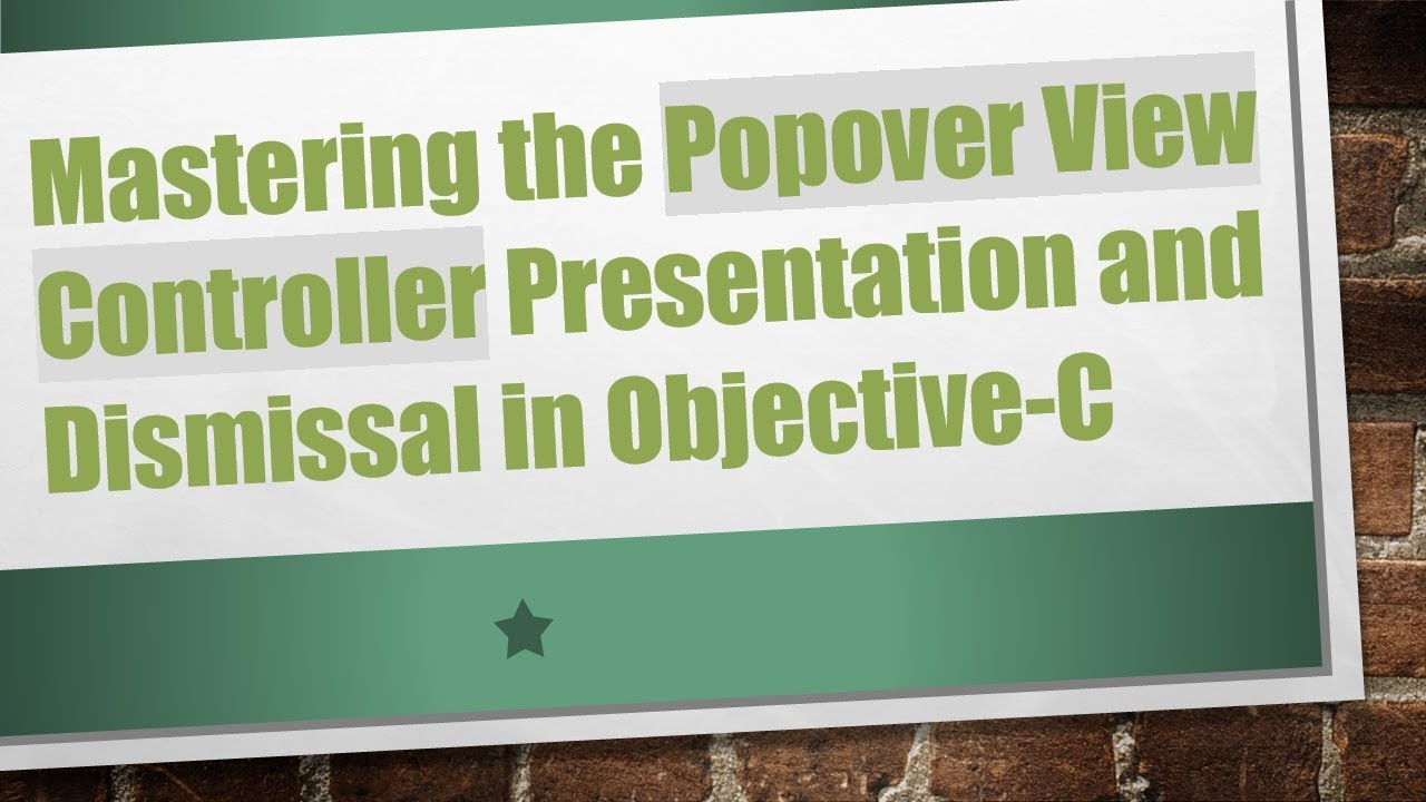 Mastering the Popover View Controller Presentation and Dismissal in Objective-C