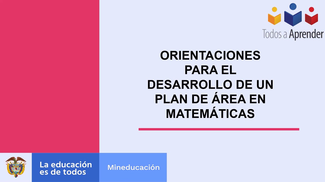 Orientaciones para el desarrollo del plan de área de Matemáticas.