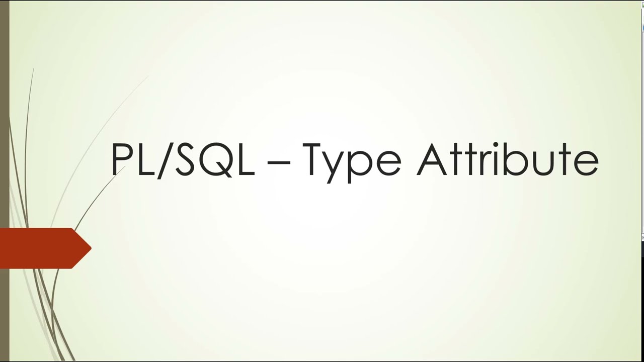 PL/SQL - Type Attribute