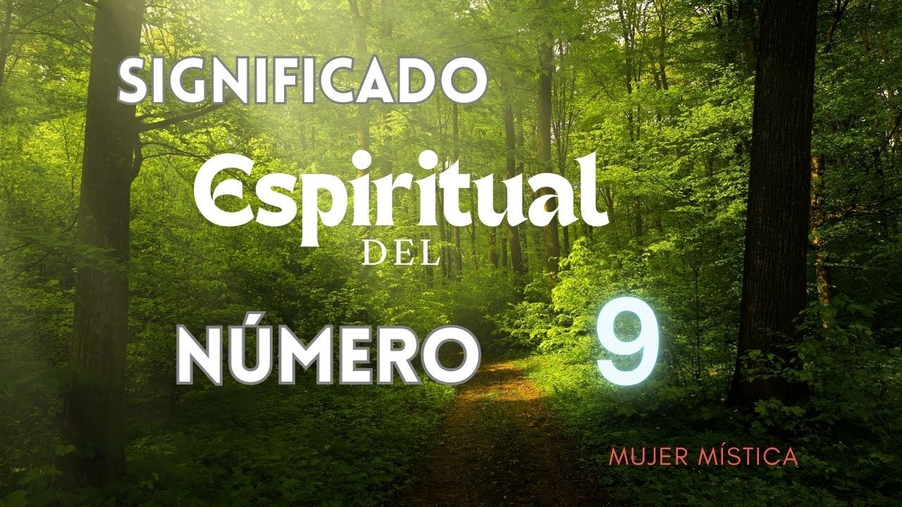 🔥✨SIGNIFICADO ESPIRITUAL del NÚMERO 9: Culminación , Compasión Universal y Sabiduría Espiritual