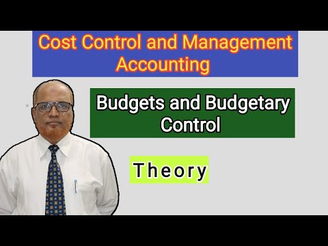 Cost Control and Management Accounting I Budgets and Budgetary Control I Theory Explained I Khans I