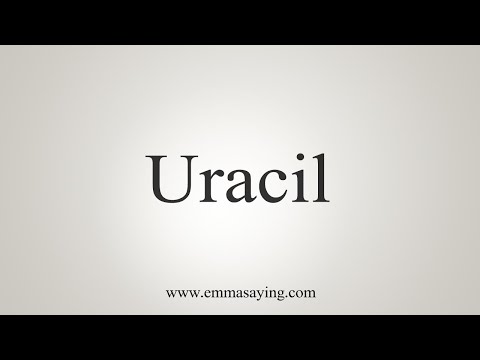 How To Say Uracil