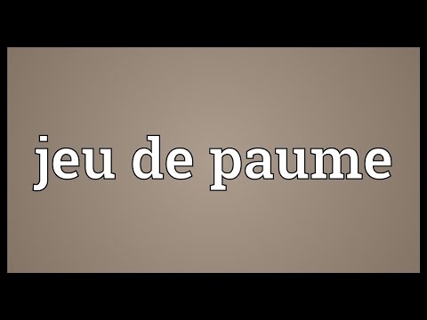 Jeu de paume Meaning